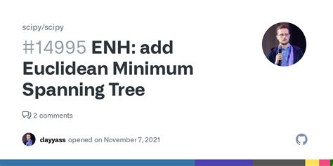Enh Add Euclidean Minimum Spanning Tree · Issue 14995 · Scipyscipy · Github