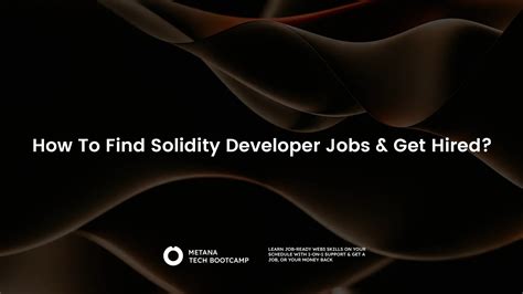 How To Find Solidity Developer Jobs And Get Hired Metana