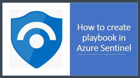 How To Create Playbook In Azure Sentinel Azure Lessons