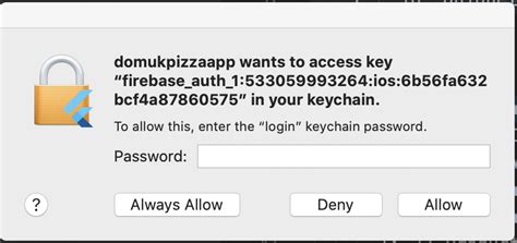 Firebase How To Stop Keychain Access Permission Dialog On Macos When Debugging Flutter App