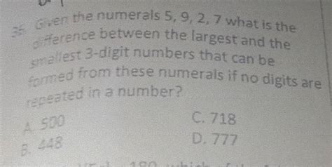 Solved 35 Given The Numerals 5 9 2 7 What Is The Difference Between