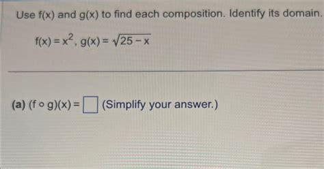 Solved Use Fx ﻿and Gx ﻿to Find Each Composition