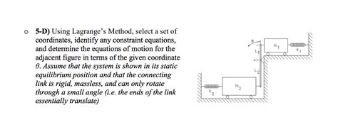 Solved Using Lagranges Method Select A Set Of Coordinates