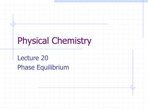 Physical Chemistry Lecture Phase Equilibrium