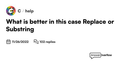 What Is Better In This Case Replace Or Substring C