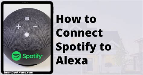 How To Connect Spotify To Alexa Easy Guide 2023