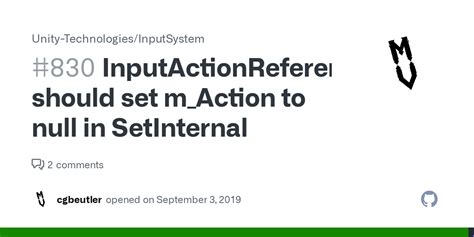 Inputactionreference Should Set Maction To Null In Setinternal · Issue