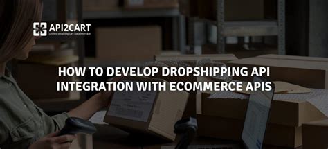 Api2cart On Linkedin How To Develop Dropshipping Api Integration With