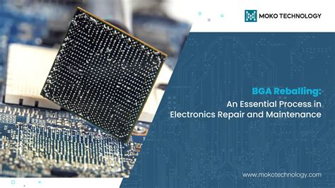 bga reballing an essential process in electronics repair