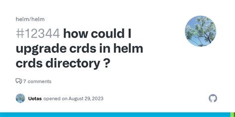 How Could I Upgrade Crds In Helm Crds Directory · Issue 12344 · Helm
