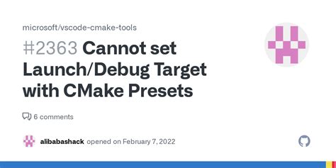 Cannot Set Launchdebug Target With Cmake Presets · Issue 2363 · Microsoftvscode Cmake Tools