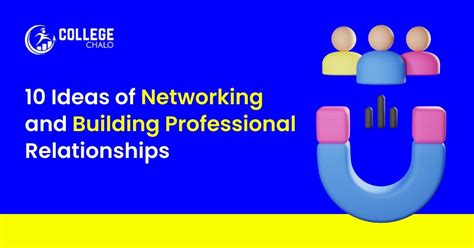 Top 10 Ideas Of Networking And Building Professional Relationships College Chalo