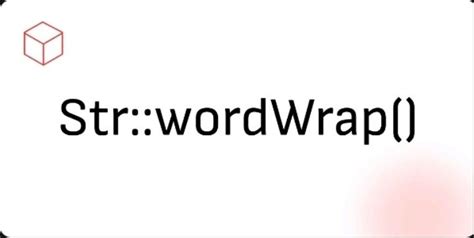 Emmanuel Omemgboji On Linkedin 🚀 Laravel String Wordwrap Laravel Has Introduced A Wordwrap