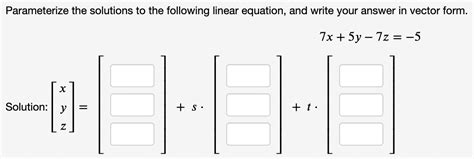 Solved Parameterize The Solutions To The Following Linear Chegg Com