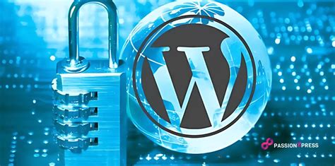 How To Secure Your Wordpress Site Steps To Overcome It Passion8press