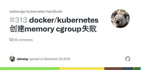 Dockerkubernetes创建memory Cgroup失败 · Issue 313 · Rootsongjckubernetes Handbook · Github