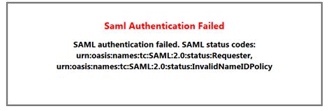 Error When Logging In Using Saml Saml Authentication Failed Saml Status Codes