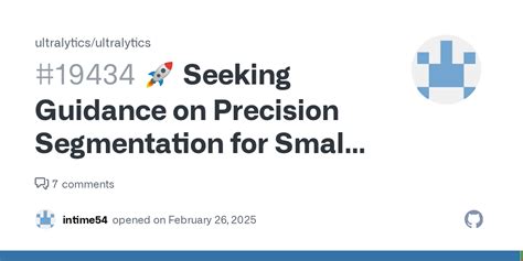 🚀 Seeking Guidance On Precision Segmentation For Small Tree Crowns · Issue 19434 · Ultralytics