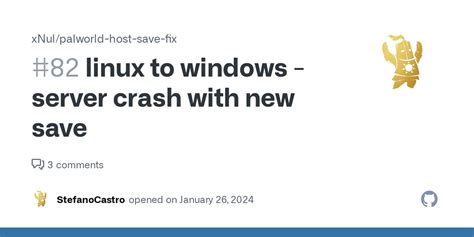 Linux To Windows Server Crash With New Save · Issue 82 · Xnulpalworld Host Save Fix · Github