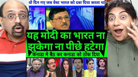 Yeh Modi Ka Naya Bharat💪 Wo Din Gaye Jab West Bharat Ko Daba Deta Sanjay Verma Slams Canada😁