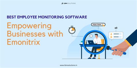 Best Employee Monitoring Software Development Company Lbm Solutions