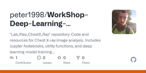 GitHub Peter1998 WorkShop Deep Learning Lab Files ChestX Ray Lab