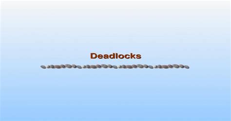 Ppt Deadlocks Deadlocks The Deadlock Problem System Model Deadlock Characterization Methods