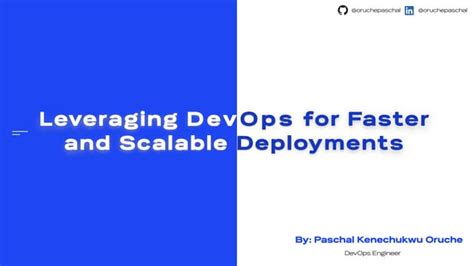 Leveraging Devops For Faster And Scalable Deployments Keynotepdf