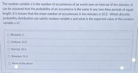 Solved The Random Variable X Is The Number Of Occurrences Of