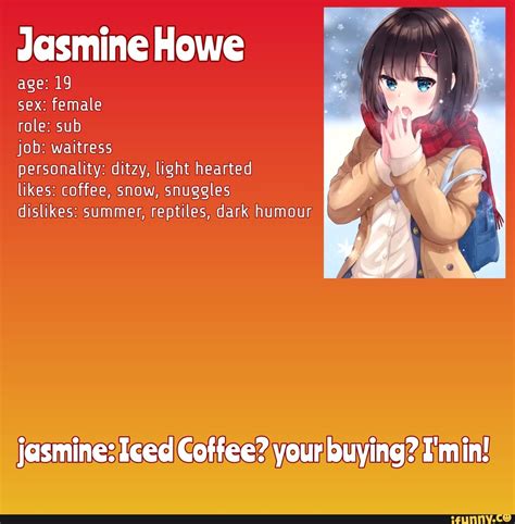 Jasmine Howe Age 19 Sex Female Role Sub Job Waitress Personality Ditzy Light Hearted Likes