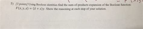 Solved 5 3 Points Using Boolean Identities Find The