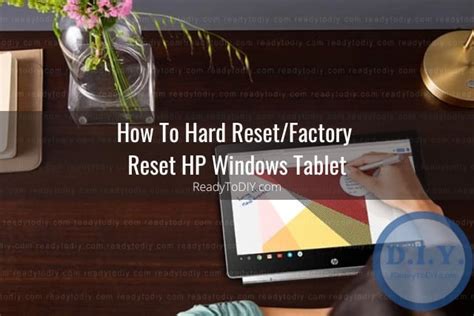 How To Reset HP Tablet Ready To DIY
