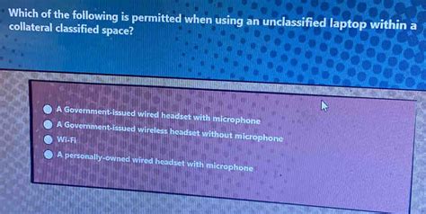 solved which of the following is permitted when using an unclassified