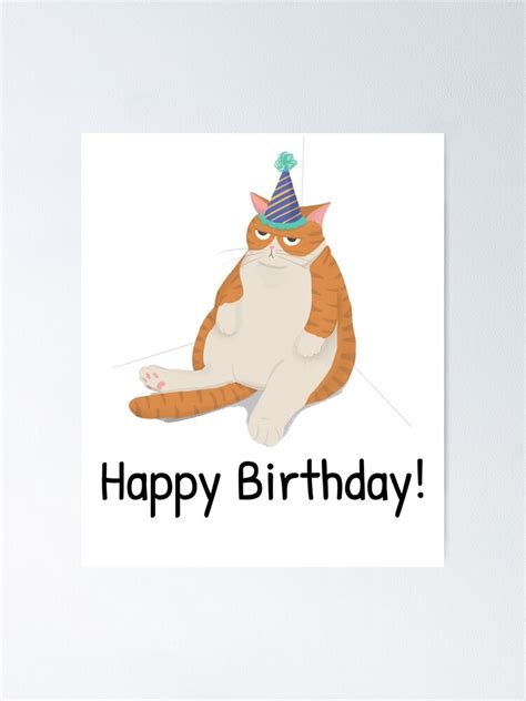 Happy Birthday Grumpy Cat Poster For Sale By Morbidinvestor Redbubble
