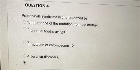 Solved Prader Willi Syndrome Is Characterized B