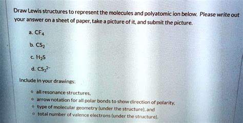 Solved Draw Lewis Structures To Represent The Molecules And Polyatomic Ion Below Please Write