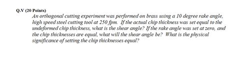 Solved An Orthogonal Cutting Experiment Was Performed On