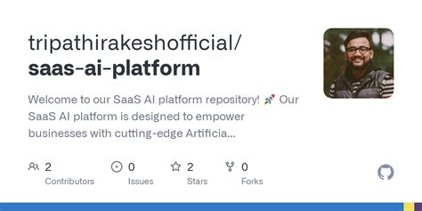 Github Tripathirakeshofficialsaas Ai Platform Welcome To Our Saas Ai Platform Repository 🚀