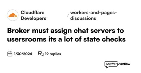 Broker Must Assign Chat Servers To Usersrooms Its A Lot Of State