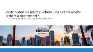 Distributed Resource Scheduling Frameworks PPT