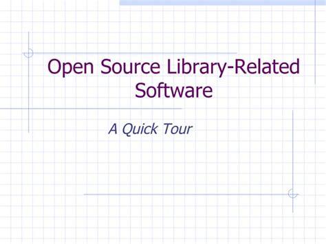 Open Source Library Related Software Ppt