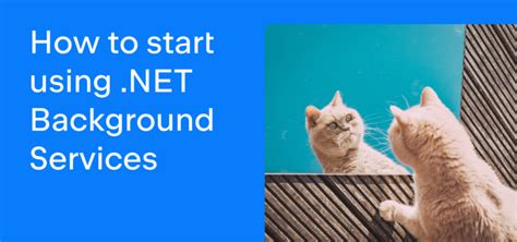 How To Start Using NET Background Services The NET Tools Blog