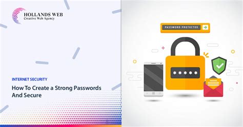 How To Create A Strong Passwords And Secure Hollands Web How To Create A Strong Passwords And Secure Hollands Web