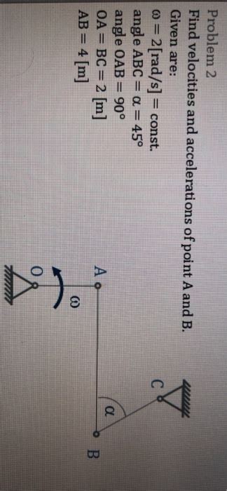 Solved с Problem 2 Find Velocities And Accelerations Of