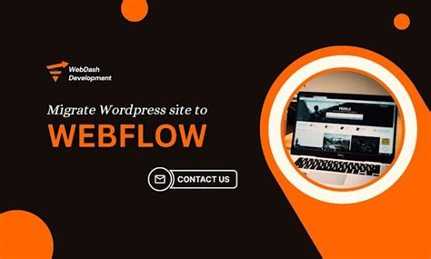 Seamlessly Migrate Your Wordpress Site To Webflow By Webdash112 Fiverr