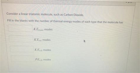 Solved Consider A Linear Triatomic Molecule Such As Carbon