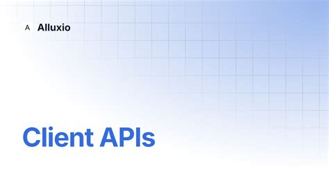 Client Apis Alluxio