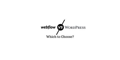 Webflow Vs WordPress Top 6 Reasons To Choose WordPress Over Webflow LearnWoo