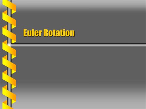 PPT Euler Rotation PowerPoint Presentation Free Download ID