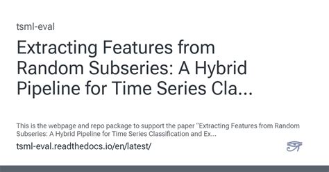 Extracting Features From Random Subseries A Hybrid Pipeline For Time